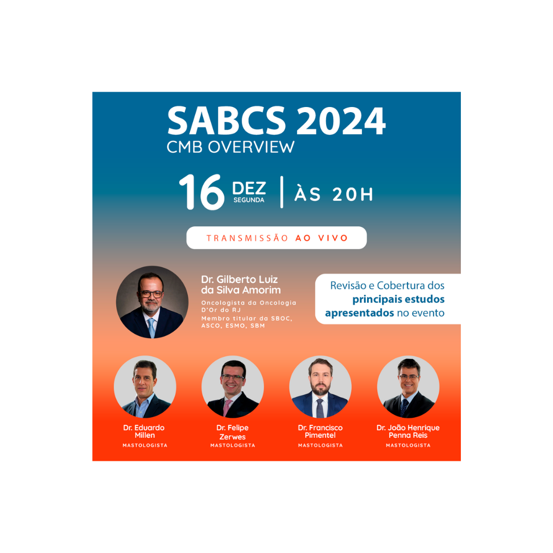 ️ CMB Overview | Revisão da SABCS 2024 - 16/DEZ às 20h - Câncer de Mama Brasil